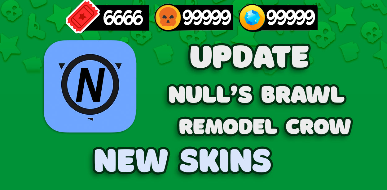 Null’s Brawl update with new skins + remodel Crow | Null's Brawl